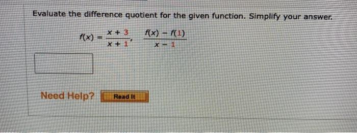 Solved Evaluate the difference quotient for the given | Chegg.com