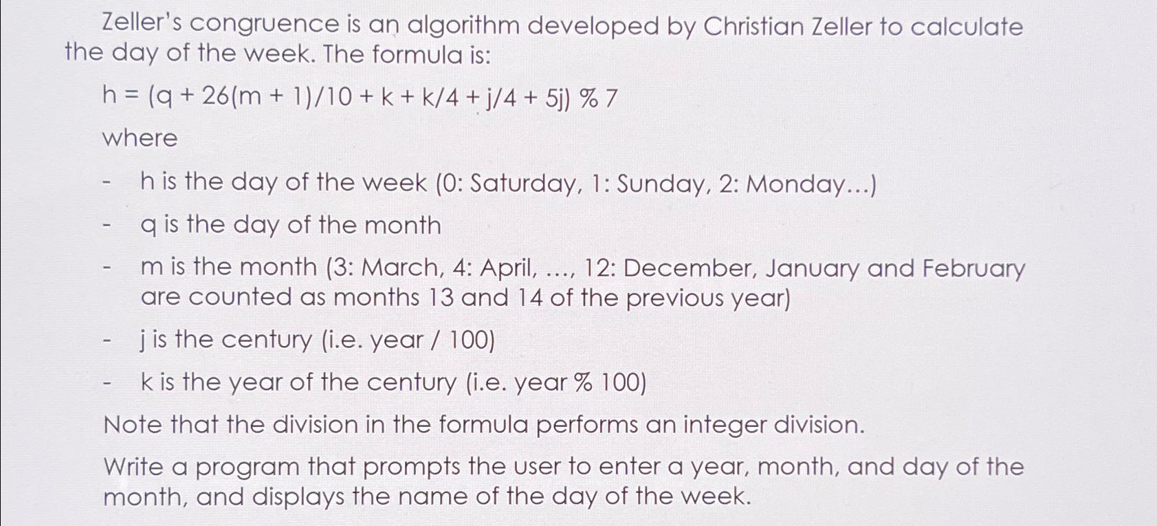 Solved Zeller's congruence is an algorithm developed by | Chegg.com