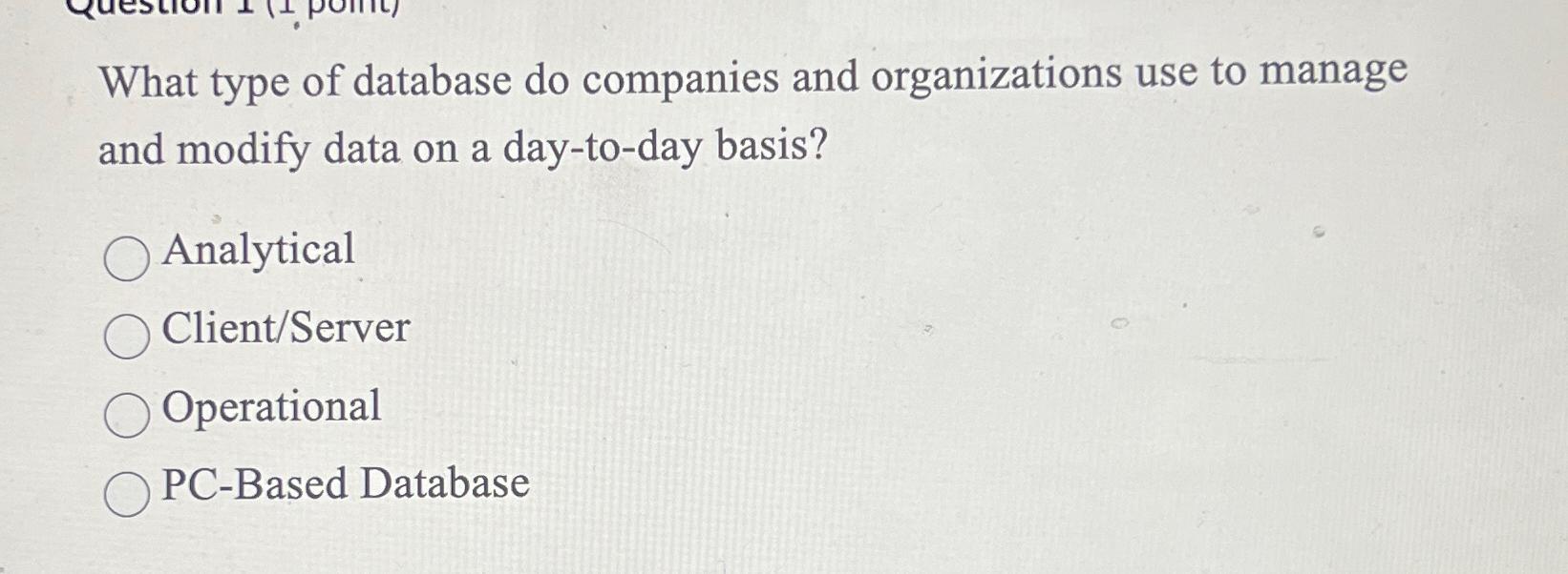 Solved What type of database do companies and organizations | Chegg.com