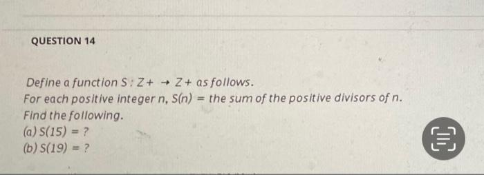 Solved QUESTION 14 Define a function S: Z+ → Z + as follows. | Chegg.com Solved QUESTION 14 Define a function S: Z+ → Z + as follows. | Chegg.com
