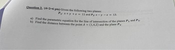 Solved Question 3. (4+2=6pts) Given the following two | Chegg.com