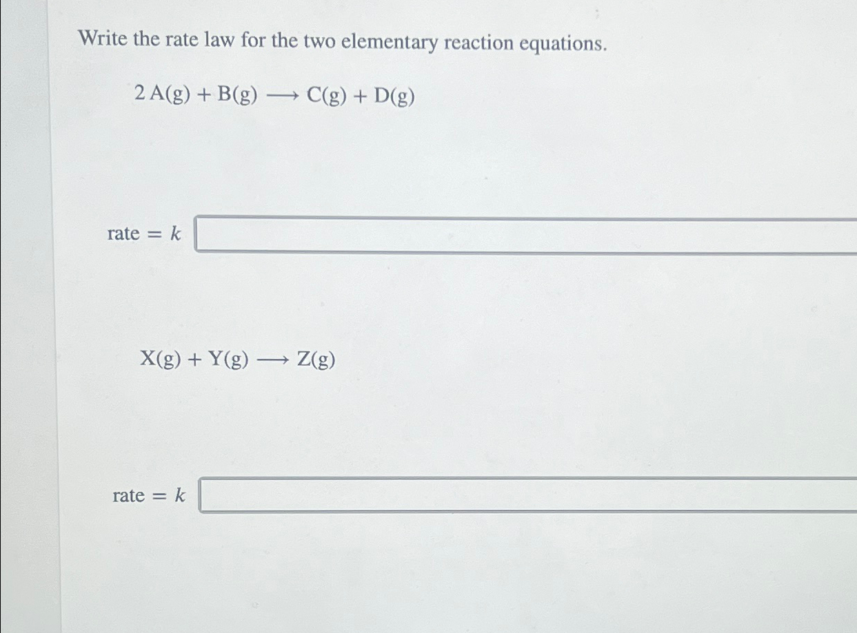 Solved Write the rate law for the two elementary reaction | Chegg.com