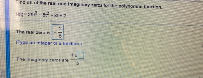 Solved Find all of the real and imaginary zeros for the | Chegg.com
