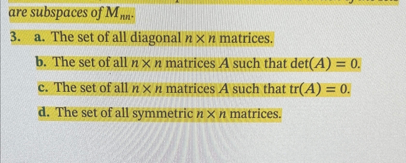 Solved are subspaces of M∩.3. ﻿a. ﻿The set of all diagonal | Chegg.com