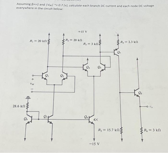 Solved Assuming β≫1 and /VBE/∼=0.7(v), calculate each branch | Chegg.com