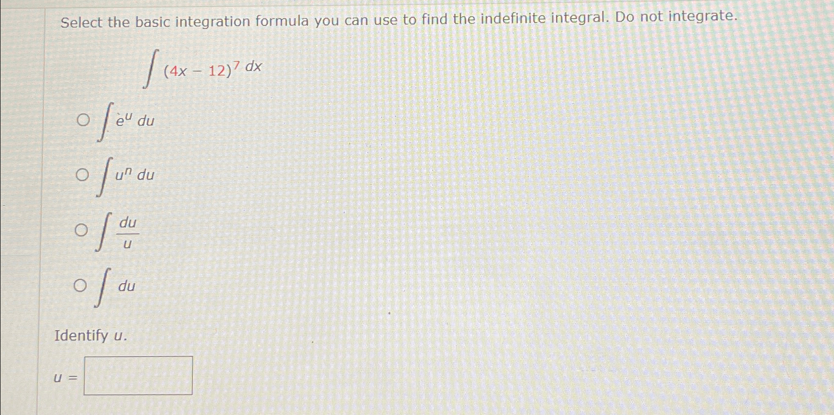 Solved Select the basic integration formula you can use to | Chegg.com