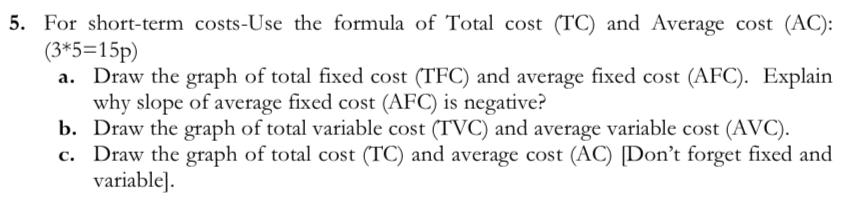 Solved For short-term costs-Use the formula of Total cost | Chegg.com
