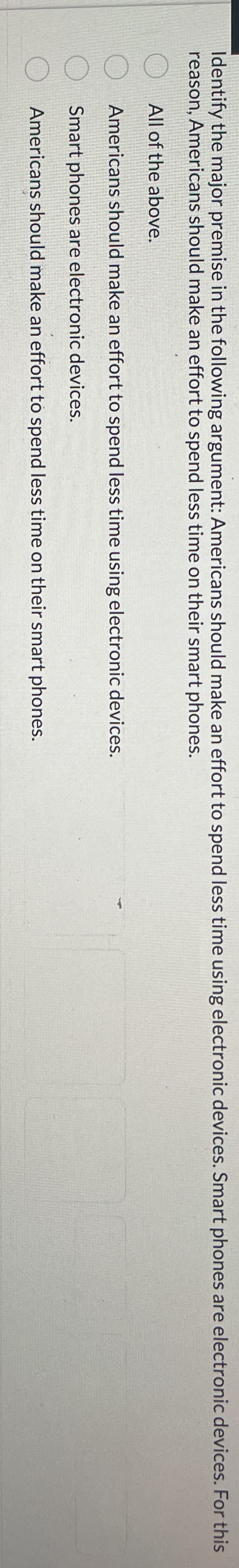 Solved Identify the major premise in the following argument: | Chegg.com