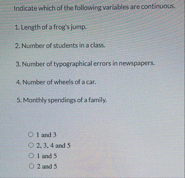Solved Indicate which of the following variables are | Chegg.com
