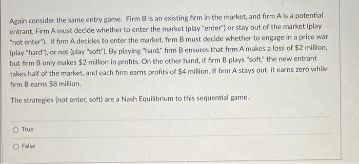 Solved Again consider the same entry game. Firm B is an | Chegg.com