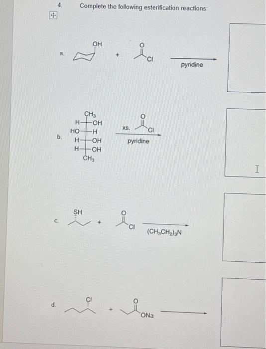Solved 4. Complete the following esterification reactions: | Chegg.com