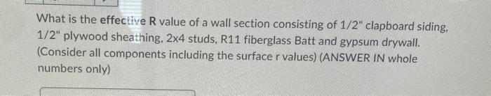 Solved What is the effective R value of a wall section | Chegg.com