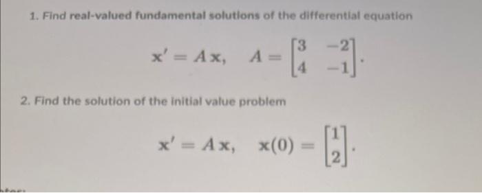 Solved 1. Find real-valued fundamental solutions of the | Chegg.com