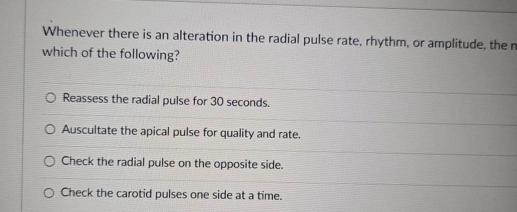 Solved Whenever there is an alteration in the radial pulse | Chegg.com