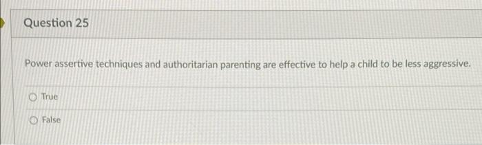 Solved Question 25 Power assertive techniques and | Chegg.com