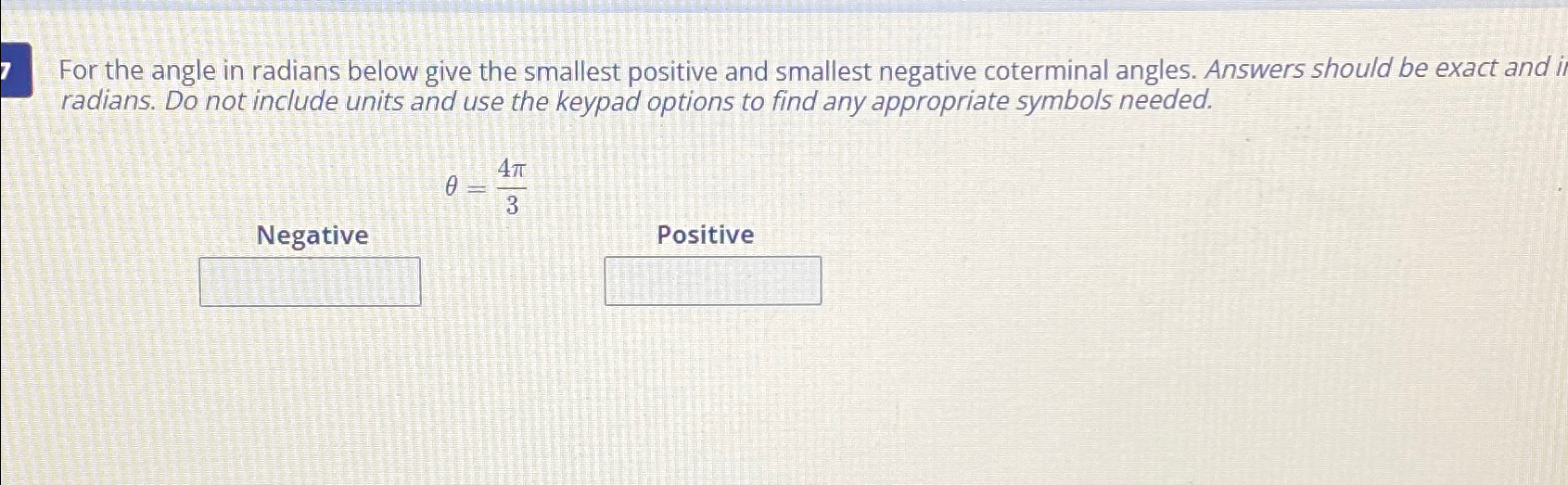 Solved 7 ﻿For the angle in radians below give the smallest | Chegg.com