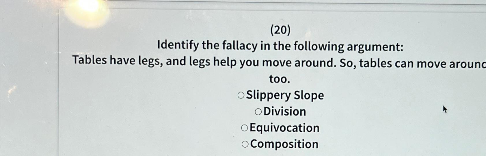 Solved (20)Identify the fallacy in the following | Chegg.com