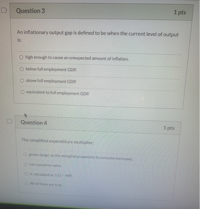 Solved Question 3 1 pts An inflationary output gap is | Chegg.com