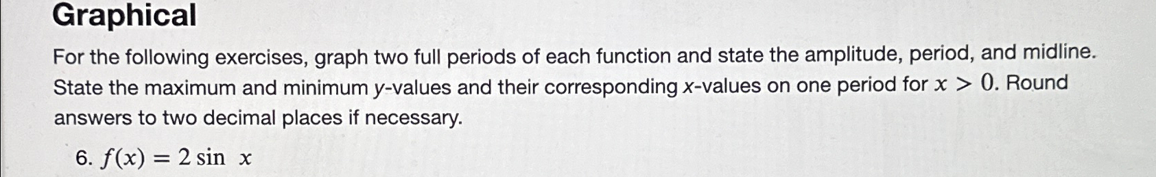 Solved GraphicalFor the following exercises, graph two full | Chegg.com
