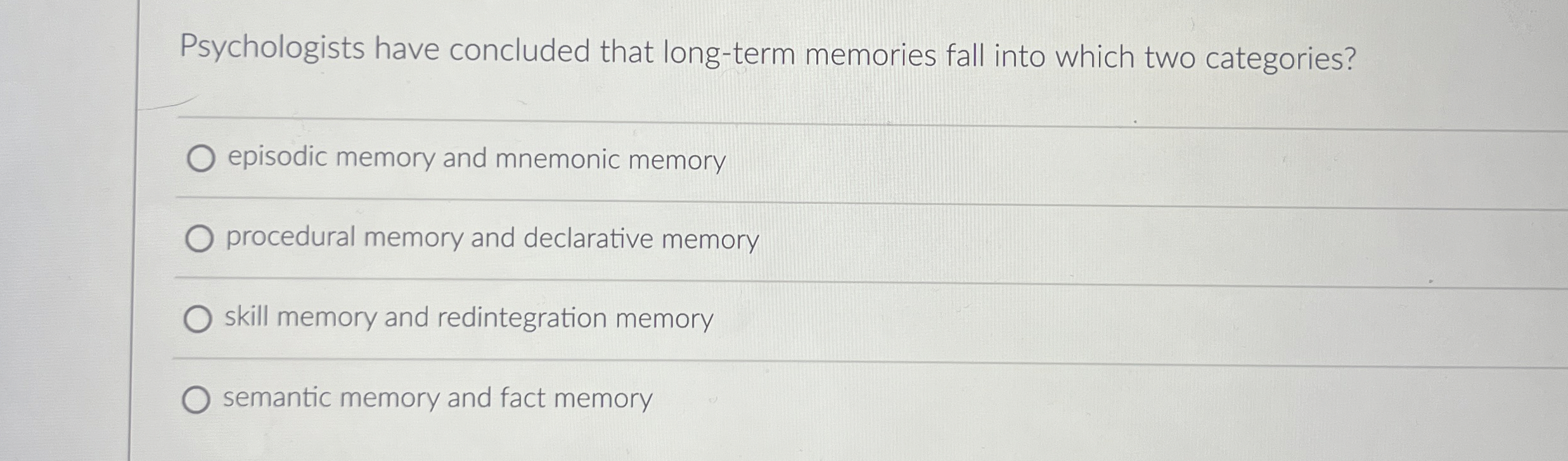 Solved Psychologists have concluded that long-term memories | Chegg.com