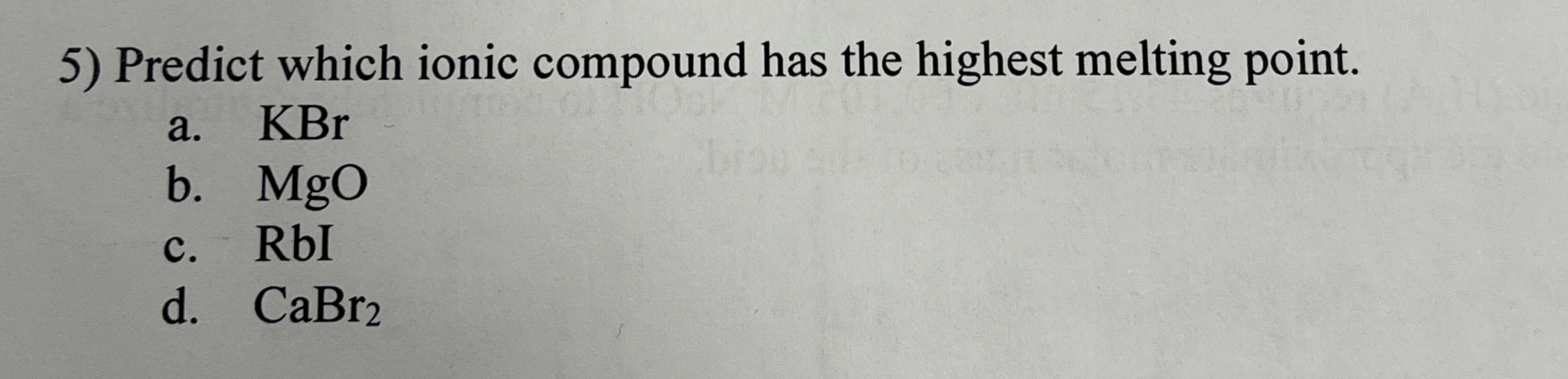 Solved Predict which ionic compound has the highest melting | Chegg.com