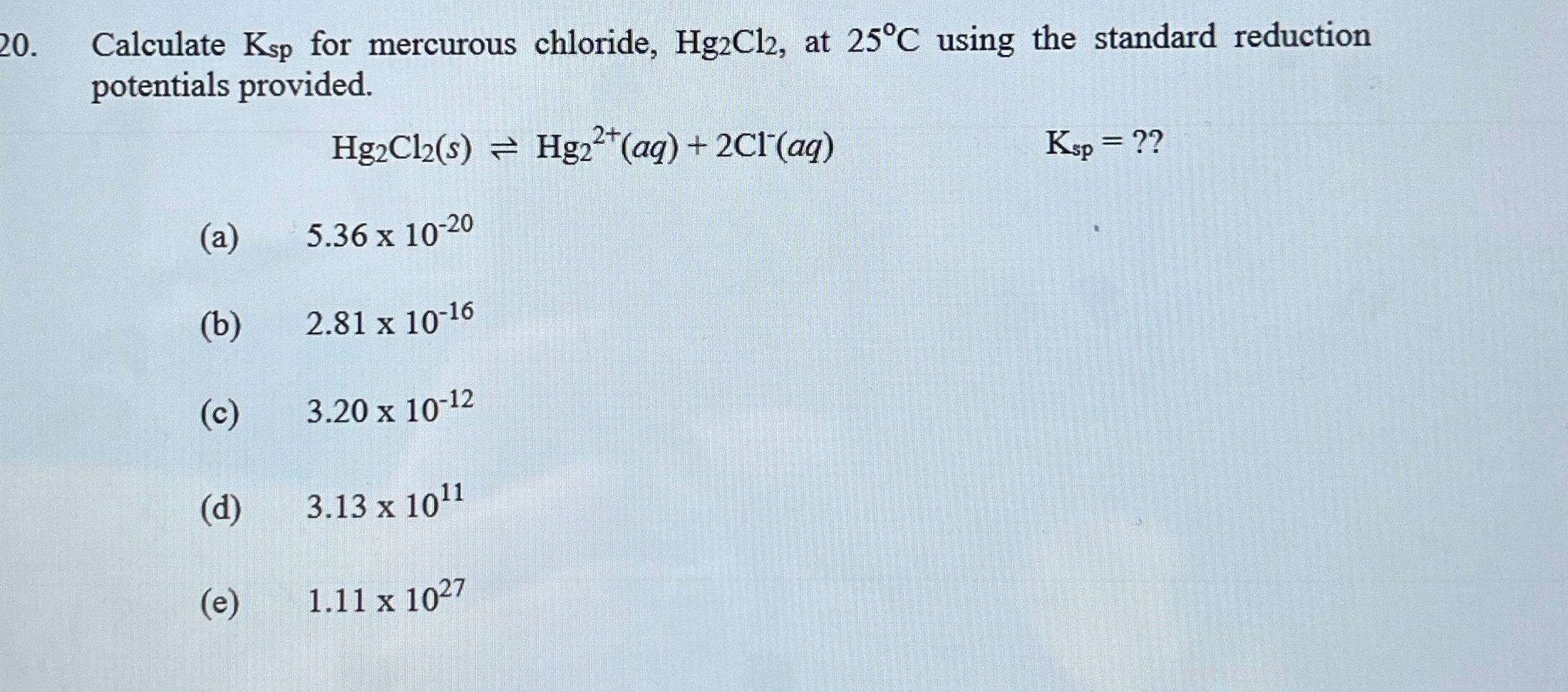 Solved Calculate Ksp ﻿for mercurous chloride, Hg2Cl2, ﻿at | Chegg.com