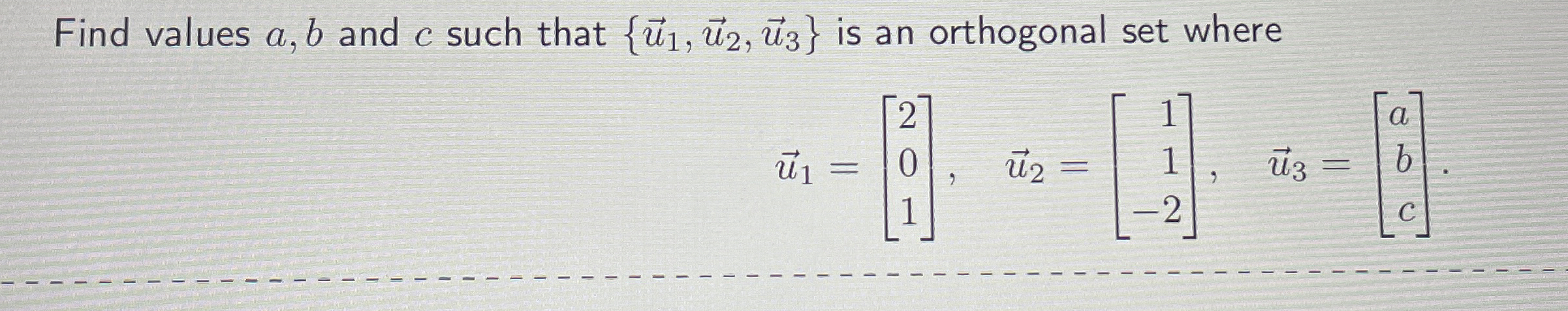 Solved Find values a,b ﻿and c ﻿such that | Chegg.com
