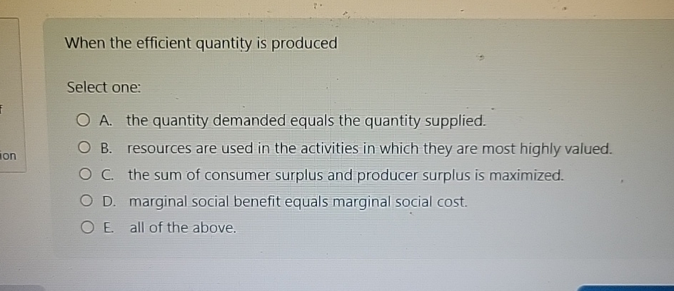 Solved When the efficient quantity is producedSelect one:A. | Chegg.com