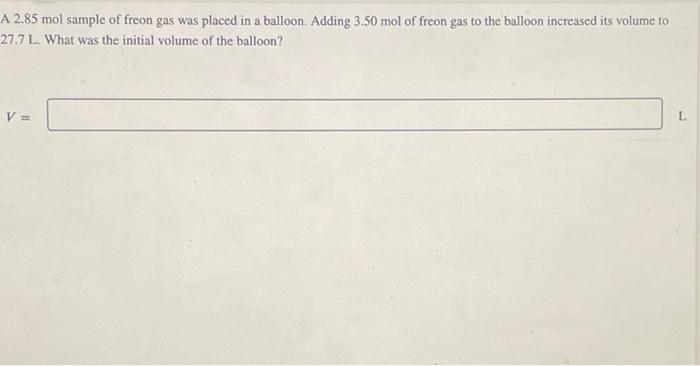 Solved A 2.85 mol sample of freon gas was placed in a | Chegg.com