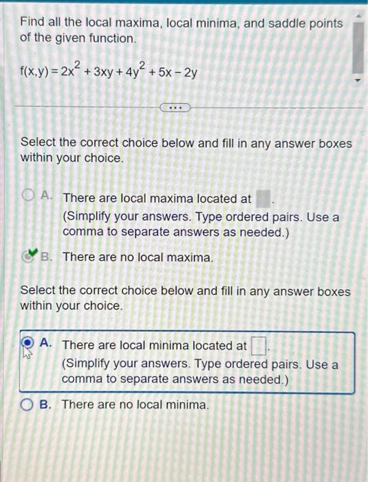 Solved Find all the local maxima, local minima, and saddle | Chegg.com