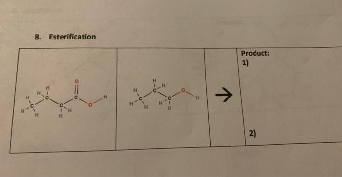 Solved 8. Esterification | Chegg.com
