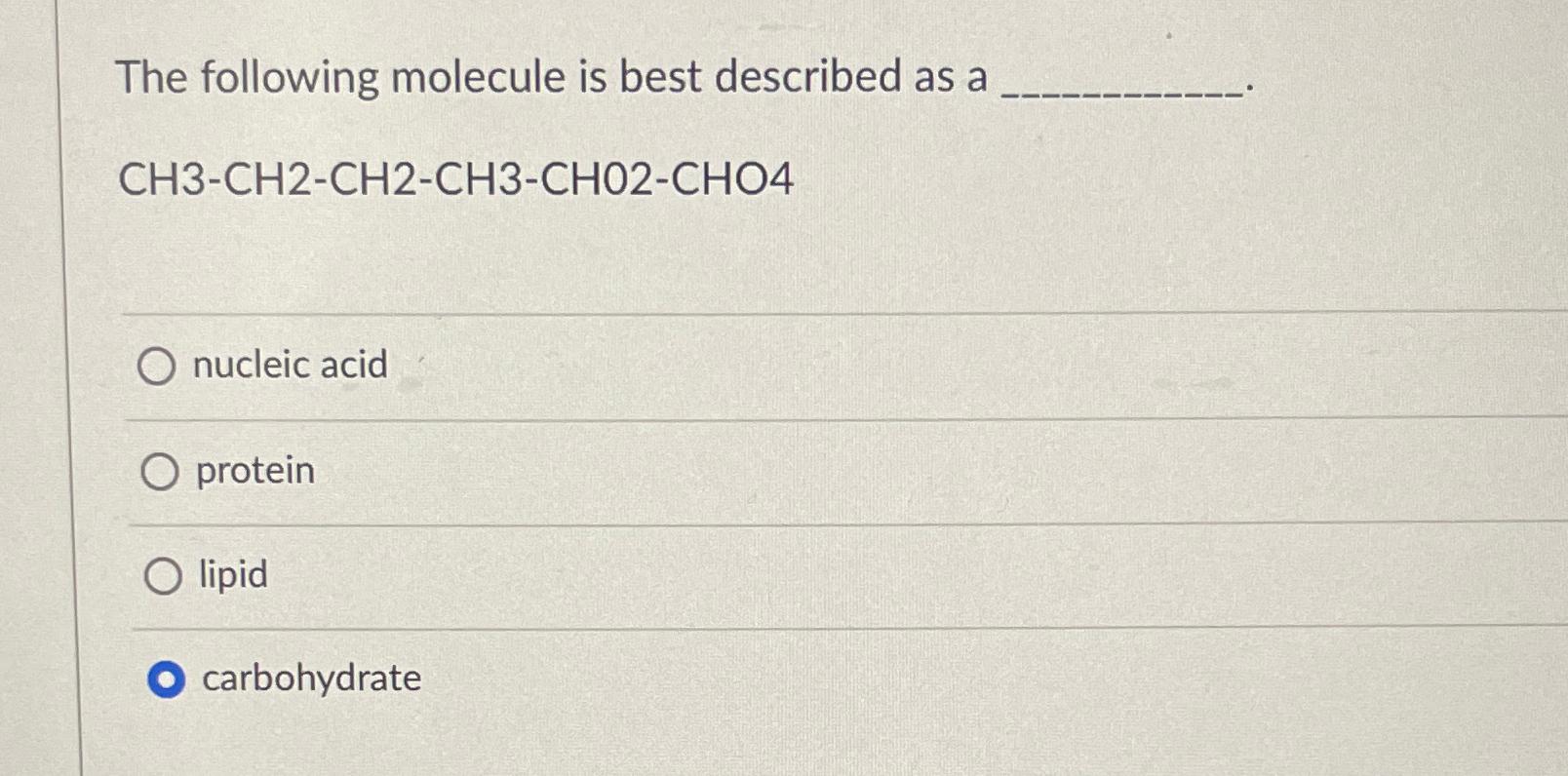 Solved The following molecule is best described as a | Chegg.com