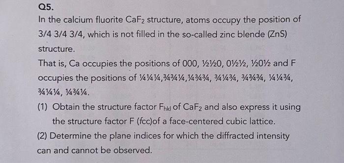 Solved In the calcium fluorite CaF2 structure, atoms occupy | Chegg.com