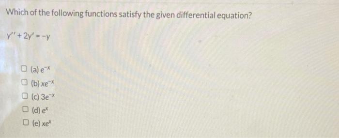 Solved Which of the following functions satisfy the given | Chegg.com