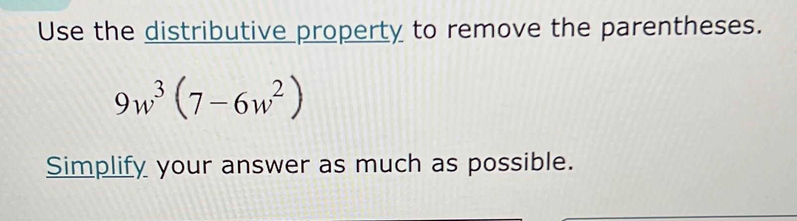 Solved Use the distributive property to remove the | Chegg.com