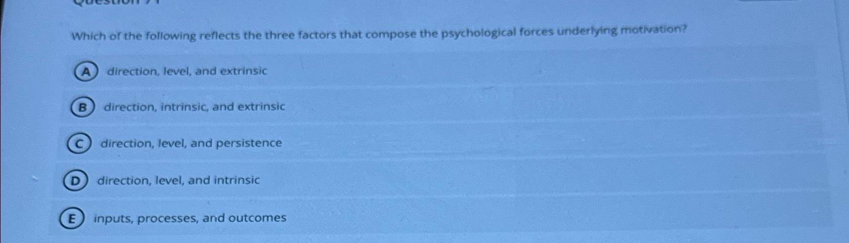 Solved Which of the following reflects the three factors | Chegg.com