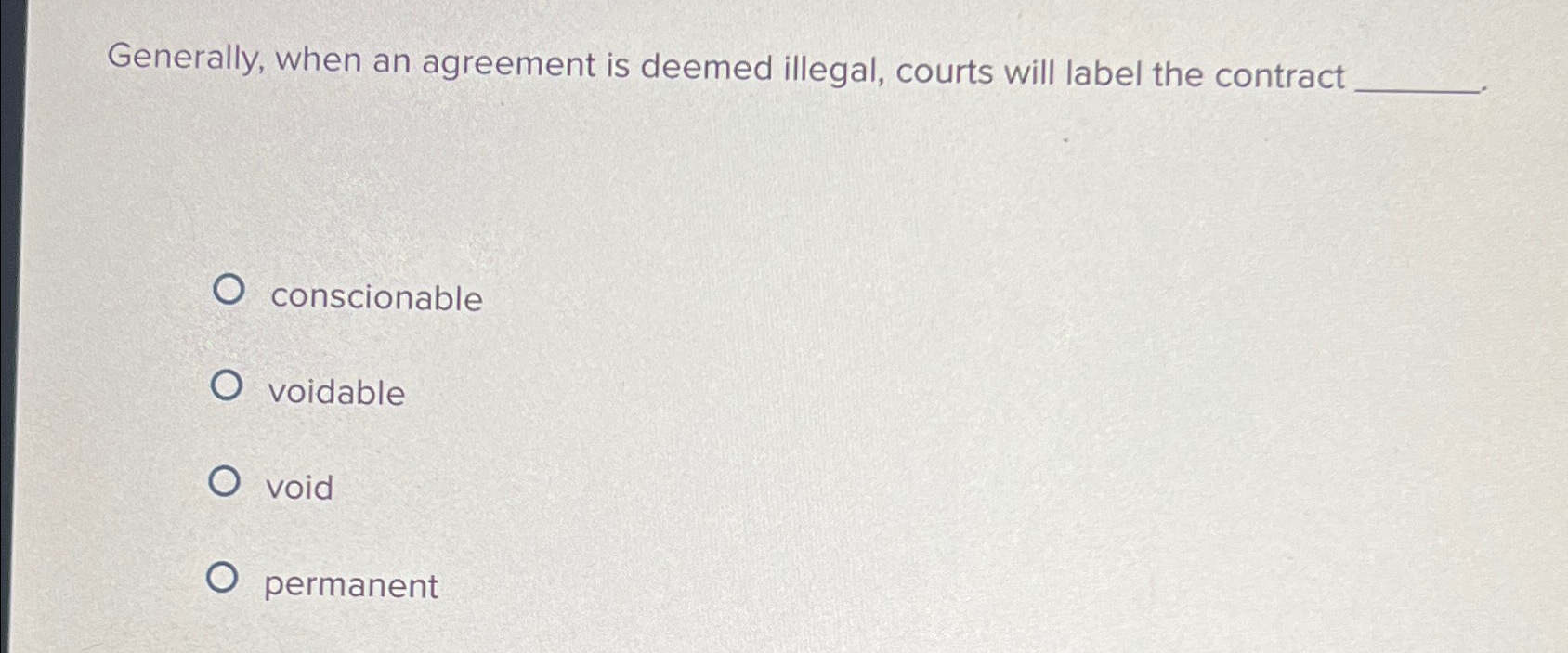 Solved Generally, when an agreement is deemed illegal, | Chegg.com
