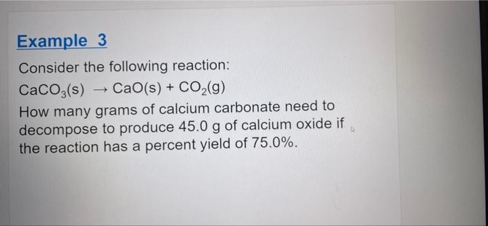 Solved Example 3 Consider the following reaction: CaCO3(s) | Chegg.com