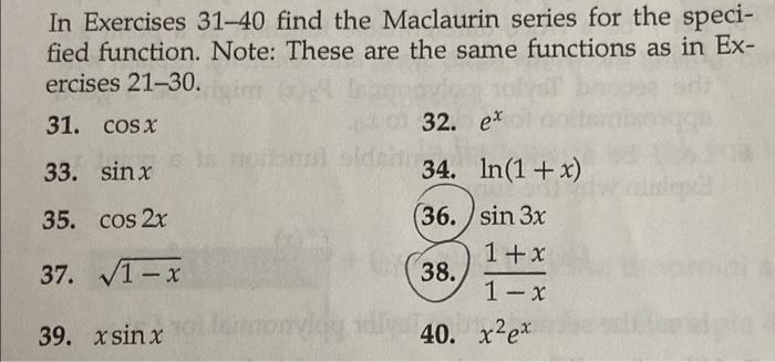 Solved In Exercises 31-40 find the Maclaurin series for the | Chegg.com