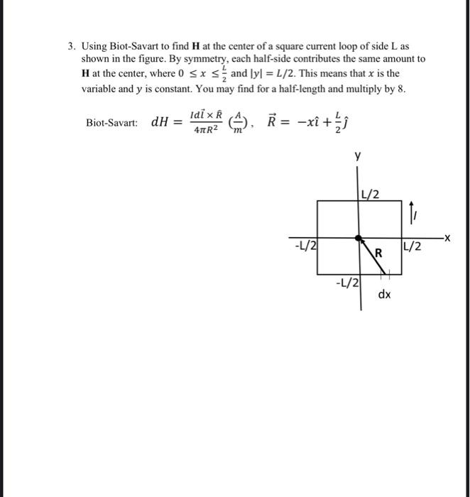 Solved 3. Using Biot-Savart to find H at the center of a | Chegg.com