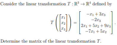 Solved Consider the linear transformation T:R3→R4 ﻿defined | Chegg.com