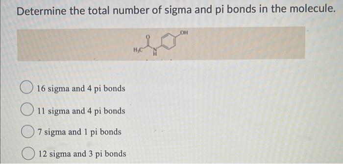 Solved Determine the total number of sigma and pi bonds in | Chegg.com