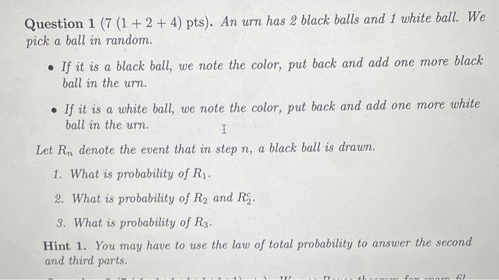 Solved Question 1(7(1+2+4) pts). An urn has 2 black balls | Chegg.com