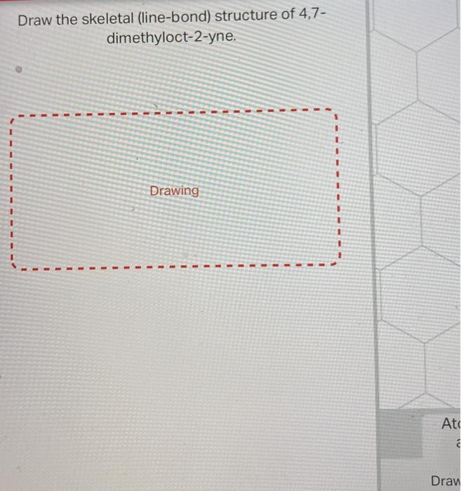 Solved Draw the skeletal (line-bond) structure of | Chegg.com