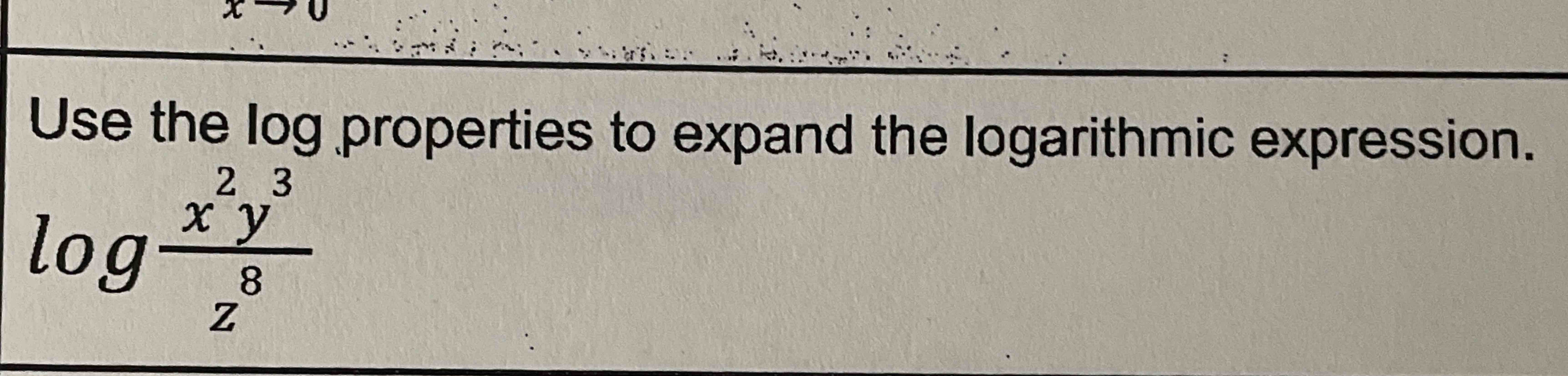 Solved Use the log properties to expand the logarithmic | Chegg.com