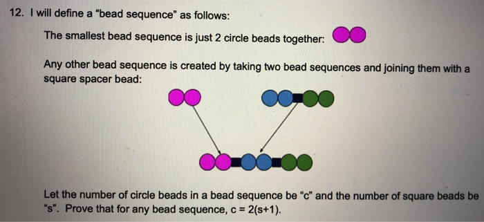 Solved 12. I will define a "bead sequence" as follows: The | Chegg.com