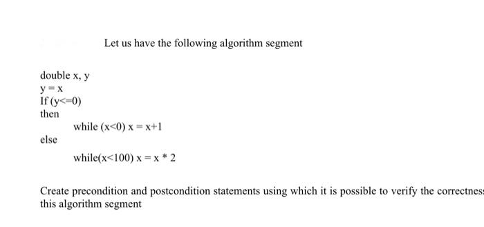 Solved Let us have the following algorithm segment double x, | Chegg.com