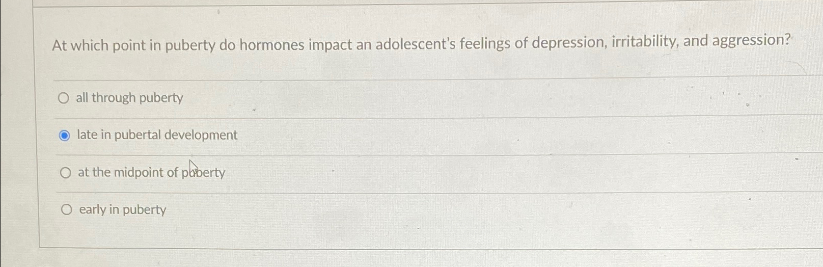 Solved At which point in puberty do hormones impact an | Chegg.com
