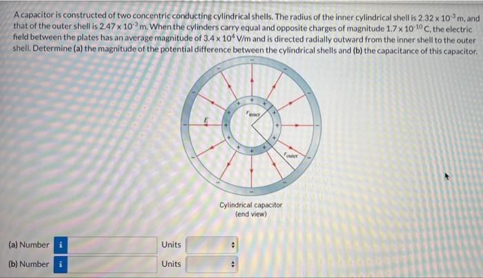 Solved A capacitor is constructed of two concentric | Chegg.com