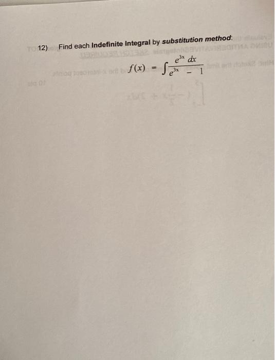 Solved T 12) Find each Indefinite Integral by substitution | Chegg.com